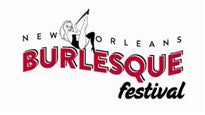 THE 9th ANNUAL NEW ORLEANS BURLESQUE FESTIVAL'S BAD GIRLS OF BURLESQUE | House of Blues New Orleans