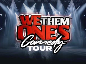We Them One's Comedy Tour Tickets May 23, 2025 Las Vegas, NV | Ticketmaster