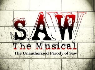 SAW The Musical: The Unauthorized Parody (New York National Tour ...