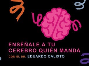 Boletos para Enséñale a tu Cerebro quien Manda Con el Dr. Eduardo ...